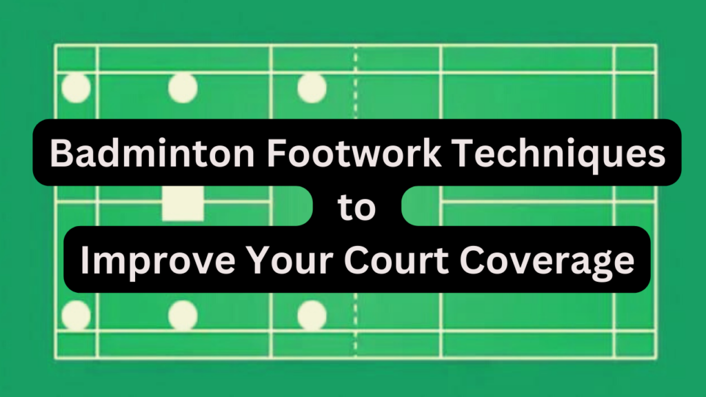 Badminton Footwork: The Key to Effortless Court Coverage - Cynergy Sports